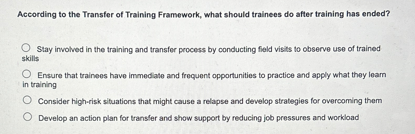 Solved According to the Transfer of Training Framework, what | Chegg.com