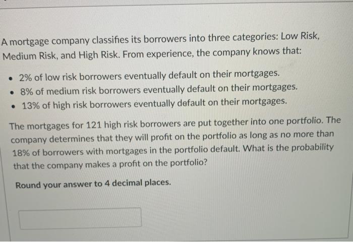 Solved A mortgage company classifies its borrowers into | Chegg.com