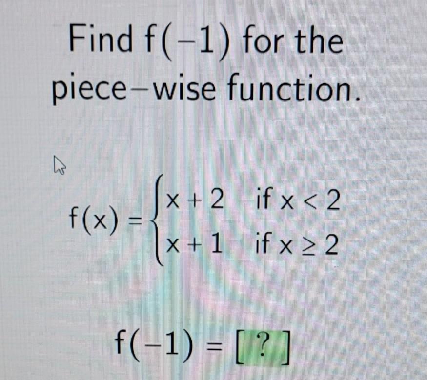 Solved Find f(−1) for the piece-wise function. f(x)={x+2x+1 | Chegg.com