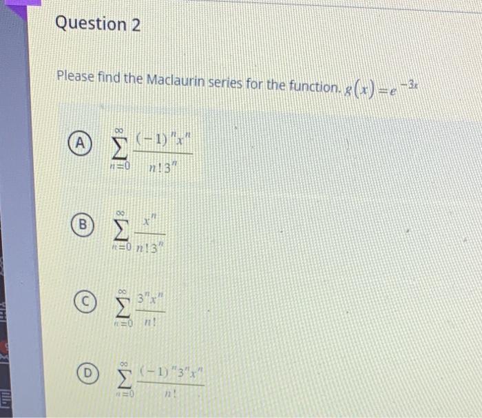 Solved Please find the Maclaurin series for the function. | Chegg.com