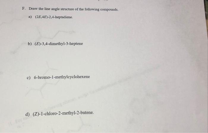 Solved F. Draw the line angle structure of the following | Chegg.com