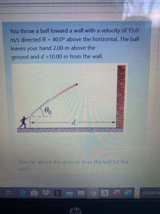 Solved ex y = 29x + 2 You throw a ball toward a wall with | Chegg.com
