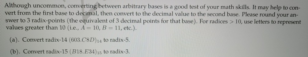 Solved Although uncommon, converting between arbitrary bases | Chegg.com