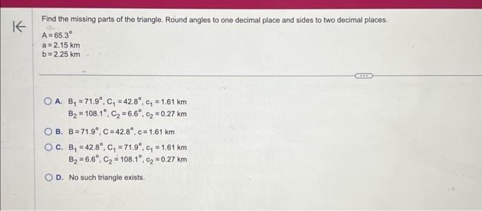 Solved Find the missing parts of the triangle. Round angles | Chegg.com