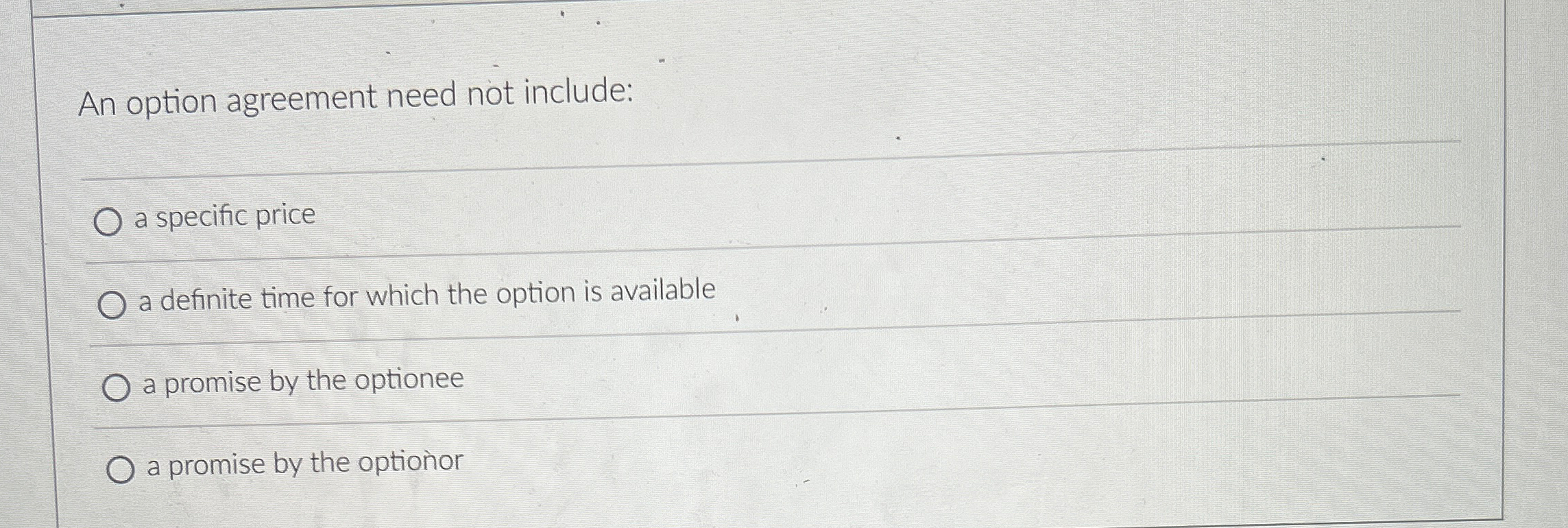 Solved An option agreement need not include:a specific | Chegg.com