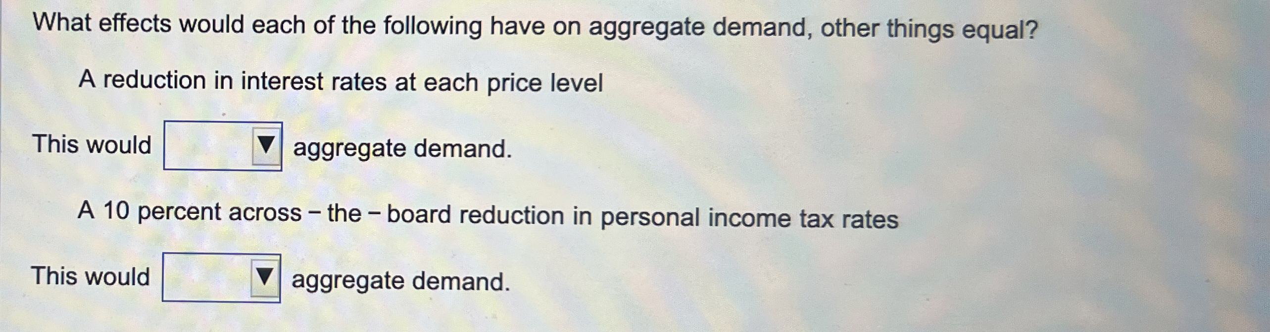 Solved What effects would each of the following have on | Chegg.com
