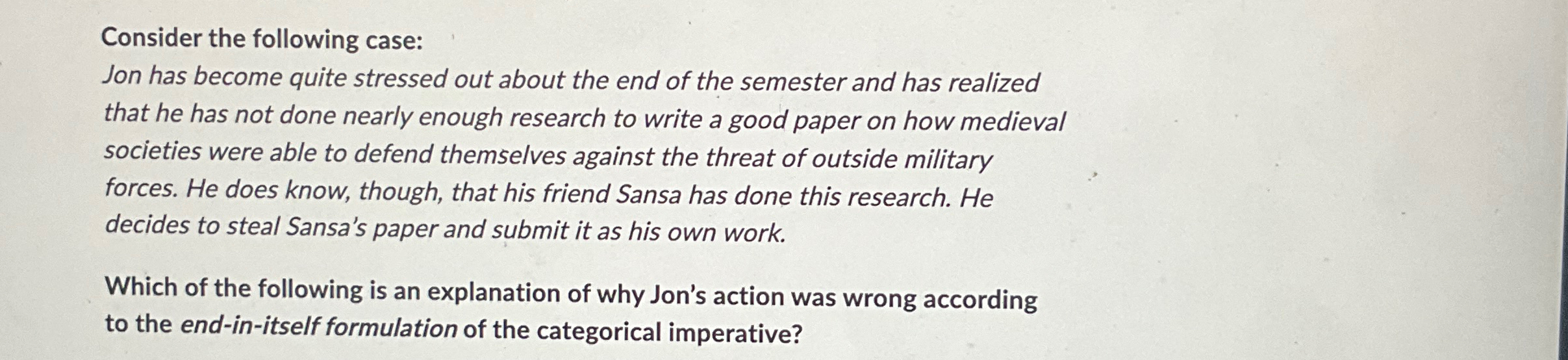 Solved Consider the following case:Jon has become quite | Chegg.com