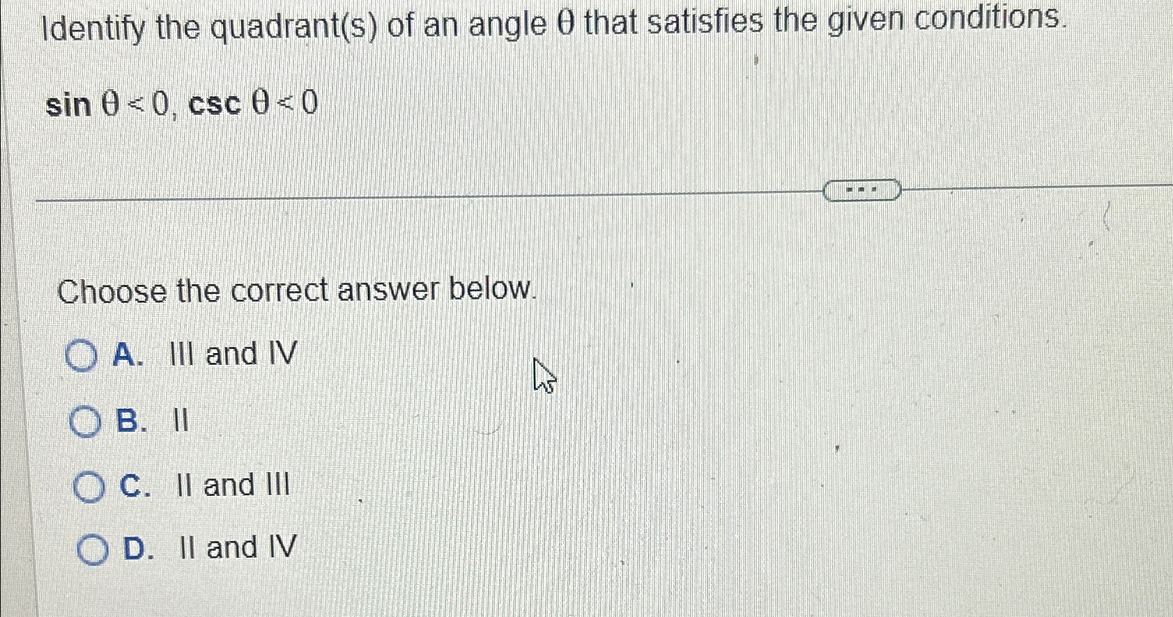 Solved Identify the quadrant(s) ﻿of an angle θ ﻿that | Chegg.com