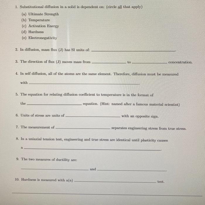 Solved 1. Substitutional diffusion in a solid is dependent | Chegg.com