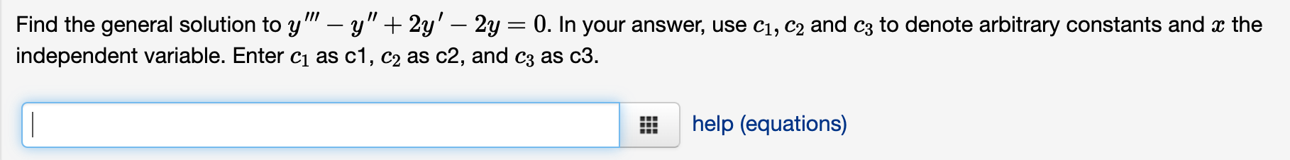 Solved Find the general solution to y'''-y''+2y'-2y=0. ﻿In | Chegg.com