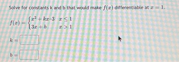 Solve for constants k and b that would make f(x) | Chegg.com