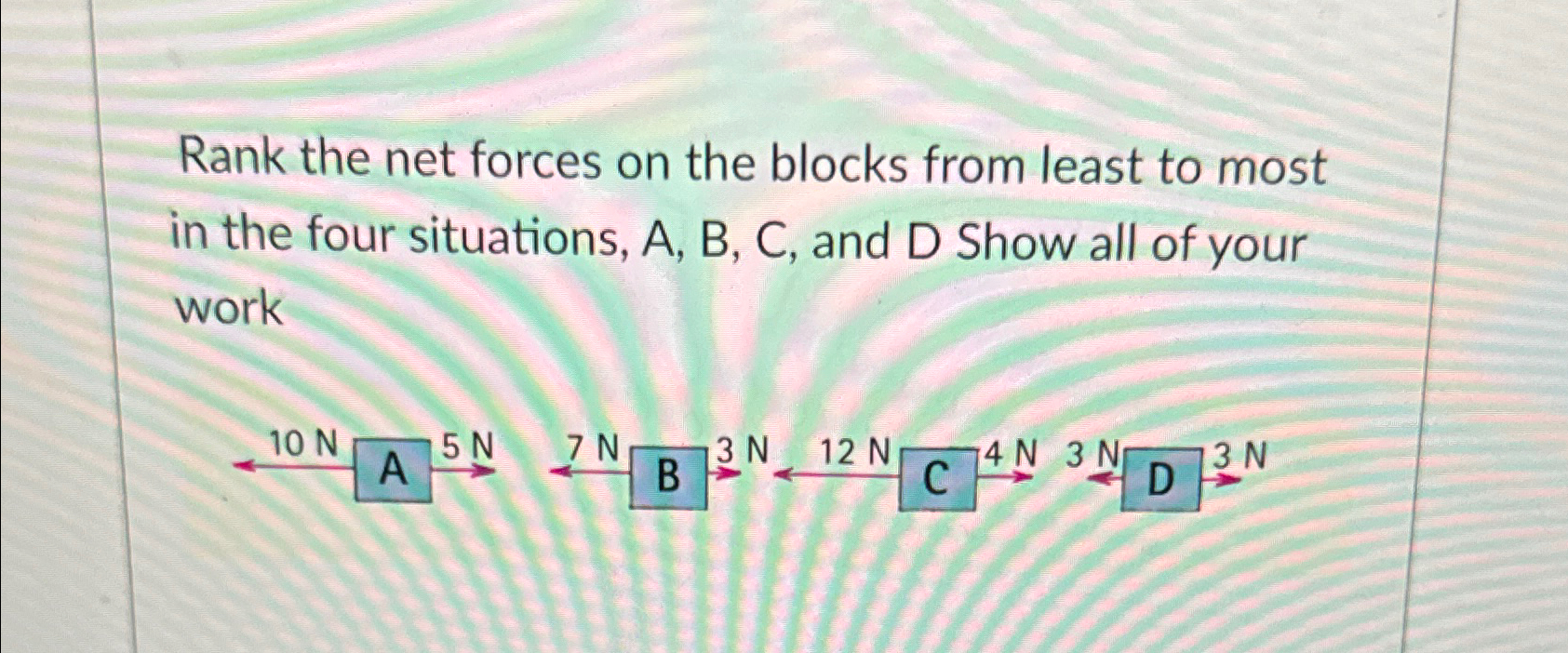 Solved Rank the net forces on the blocks from least to most | Chegg.com