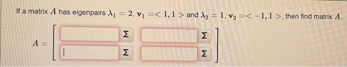 Solved If a matrix A has eigenpairs λ1=2,v1= and | Chegg.com