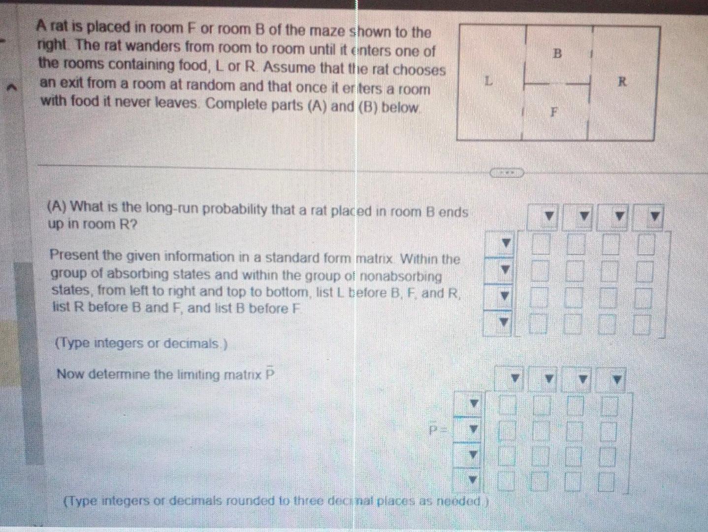 Solved A rat is placed in room F or room B of the maze shown | Chegg.com