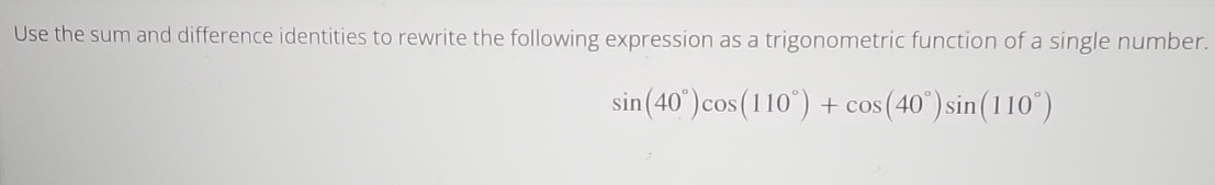 Solved Use the sum and difference identities to rewrite the | Chegg.com
