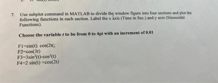 Solved 7. Use subplot command in MATLAB to divide the window | Chegg.com