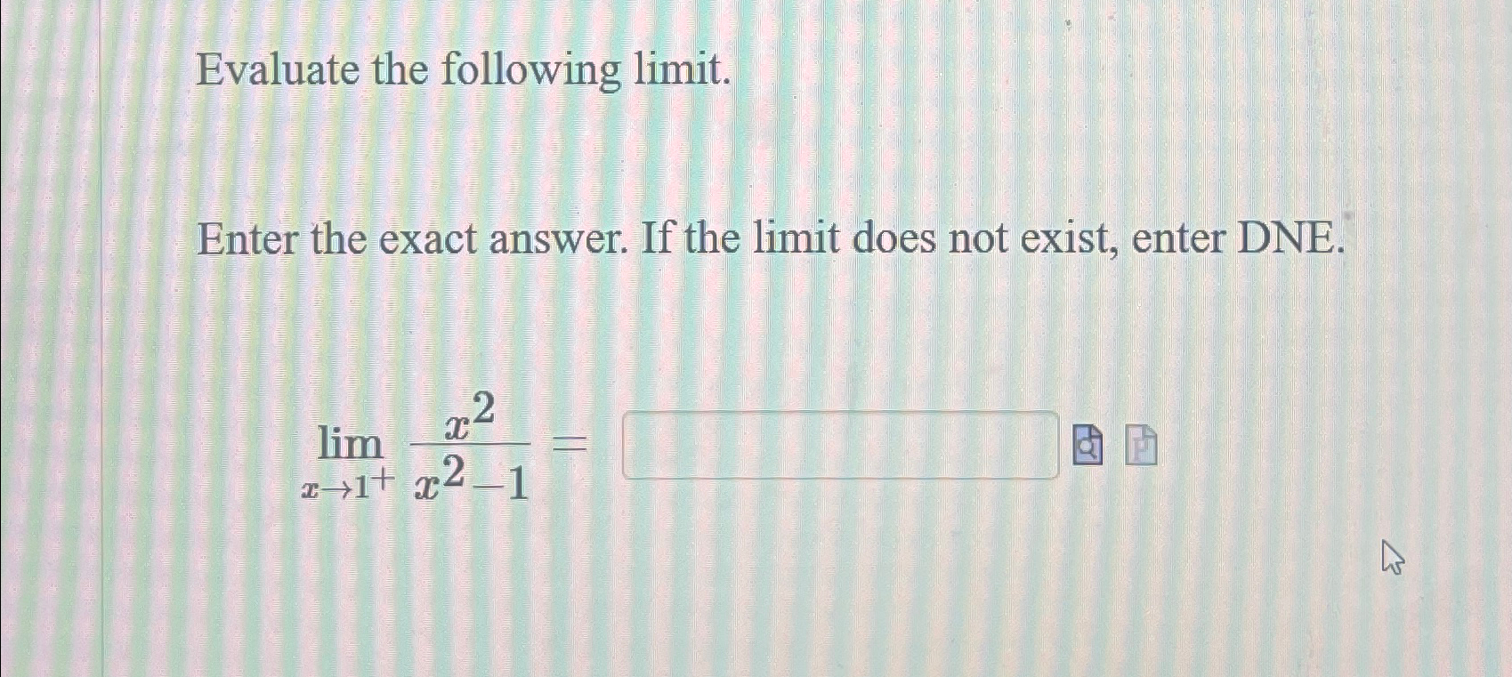 Solved Evaluate the following limit.Enter the exact answer. | Chegg.com