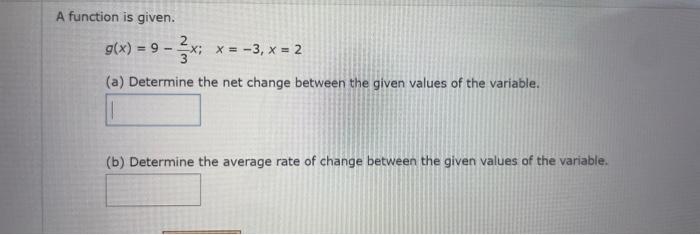 Solved A function is given. 2 g(x) = 9 - - 3x; X; x = -3, x | Chegg.com