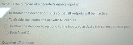 Solved What is the purpose of a decoder's enable inputs?To | Chegg.com