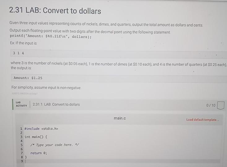 Solved 2.31 ﻿LAB: Convert to dollarsGiven three input values | Chegg.com