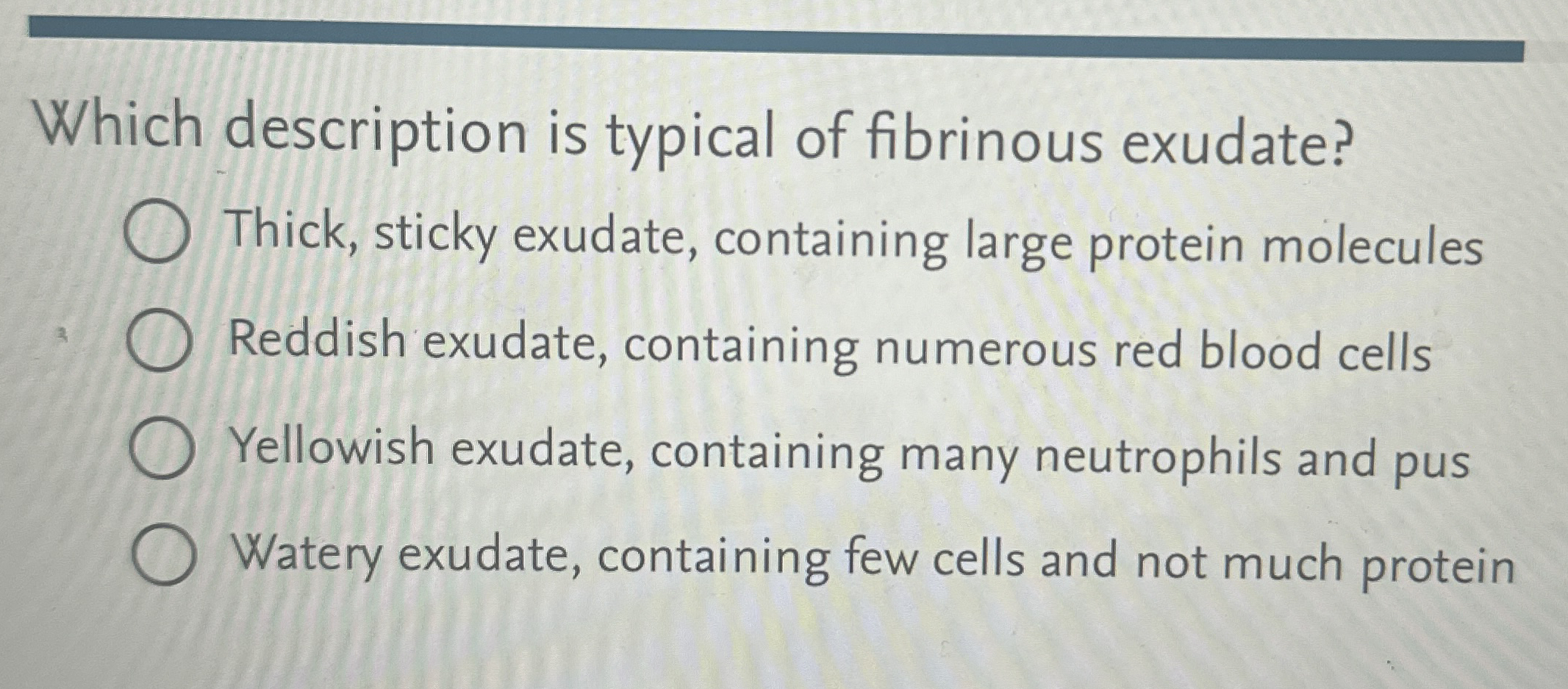 Which description is typical of fibrinous | Chegg.com