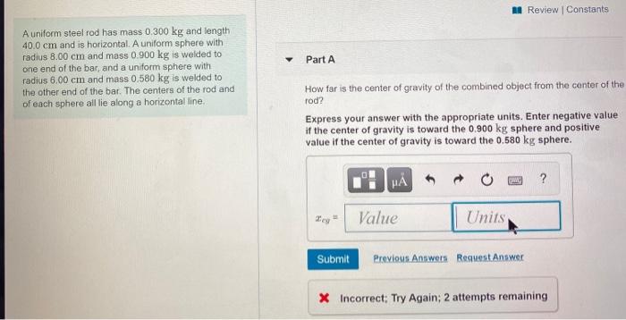 Solved A Review Constants Part A A uniform steel rod has | Chegg.com