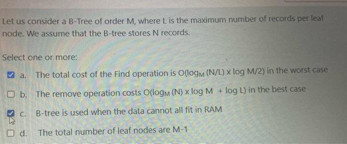 Solved Let us consider a B-Tree of order M, where L is the | Chegg.com