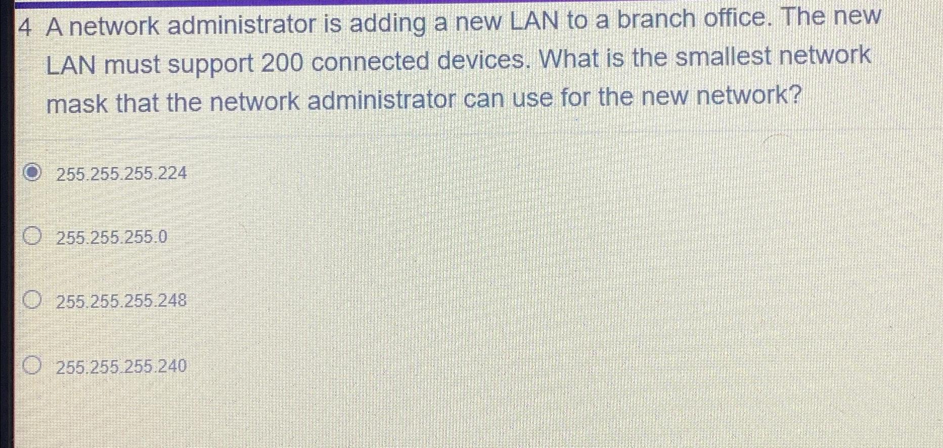 Solved 4 ﻿A network administrator is adding a new LAN to a | Chegg.com