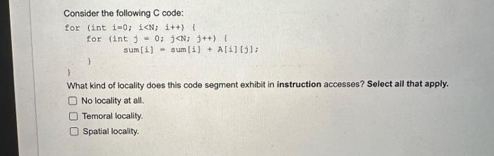 Solved Consider the following C code: for (int 1=0;1 | Chegg.com