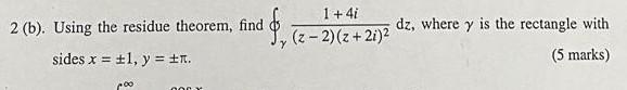 Solved 2 (b). Using the residue theorem, find | Chegg.com