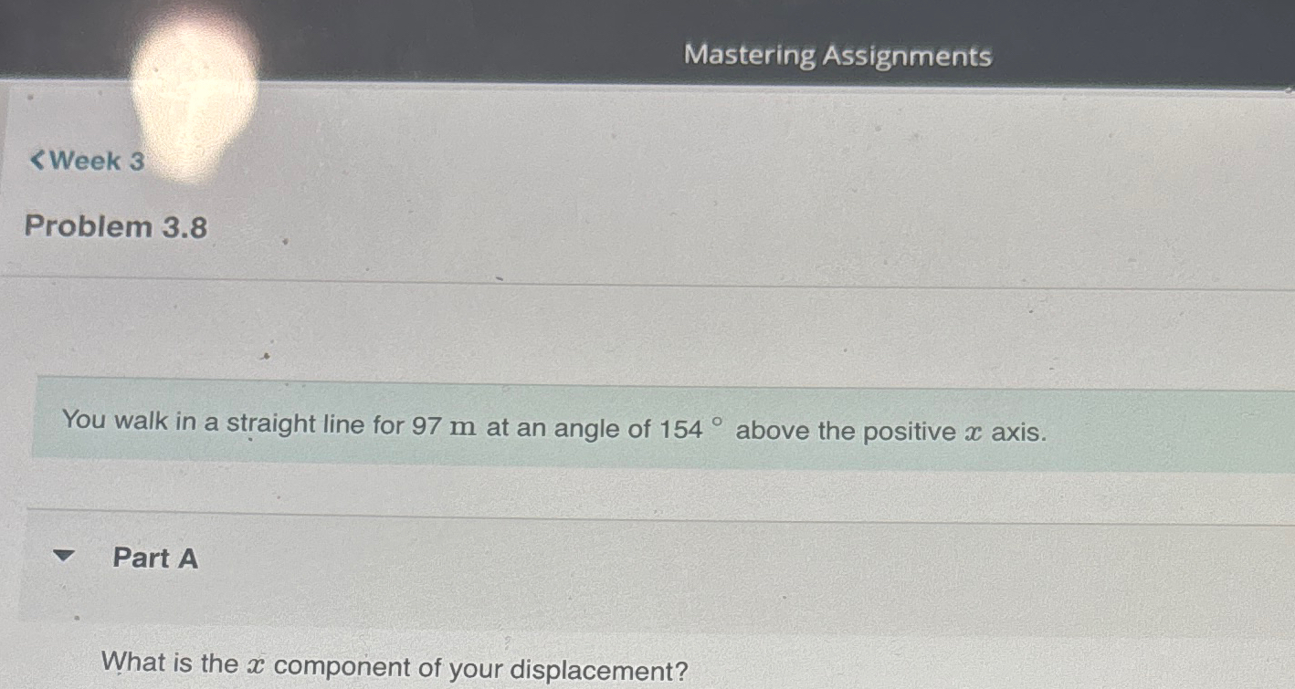 Solved Mastering Assignments154°xx97m at an ﻿angle of 154° | Chegg.com