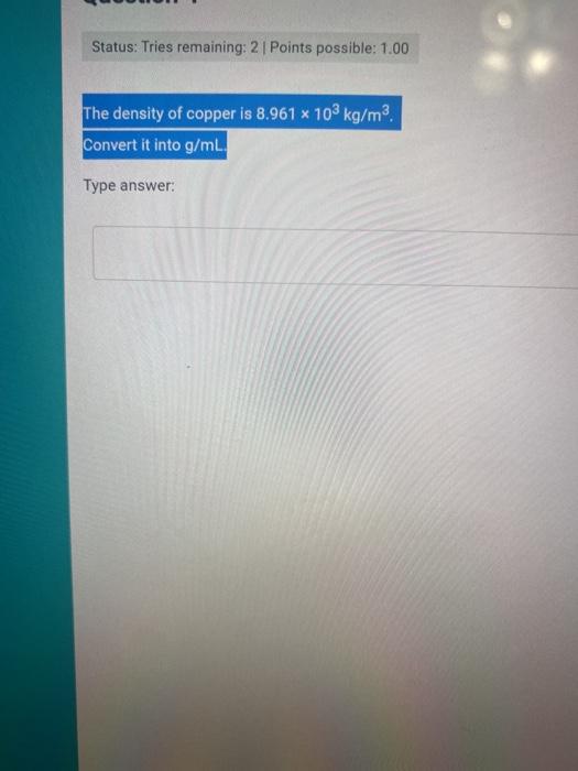 Solved Status: Tries remaining: 2 Points possible: 1.00 The | Chegg.com