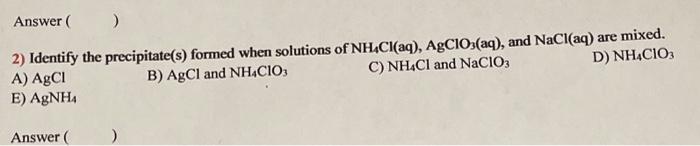Solved 2) Identify the precipitate(s) formed when solutions | Chegg.com