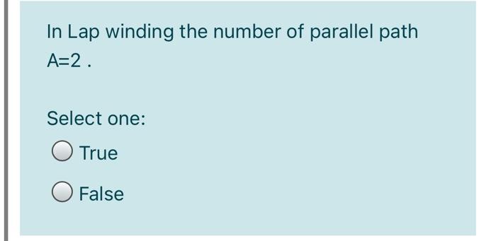 Solved In Lap winding the number of parallel path A=2. | Chegg.com