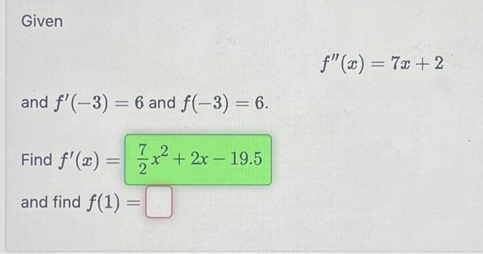 Solved Given F′′ X 7x 2 And F′ −3 6 And F −3 6 Find