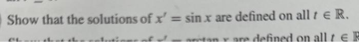 Solved show that the solutions if x'=sin x are defined on | Chegg.com
