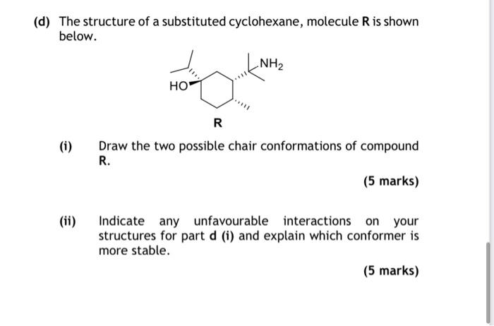 d) The structure of a substituted cyclohexane, | Chegg.com