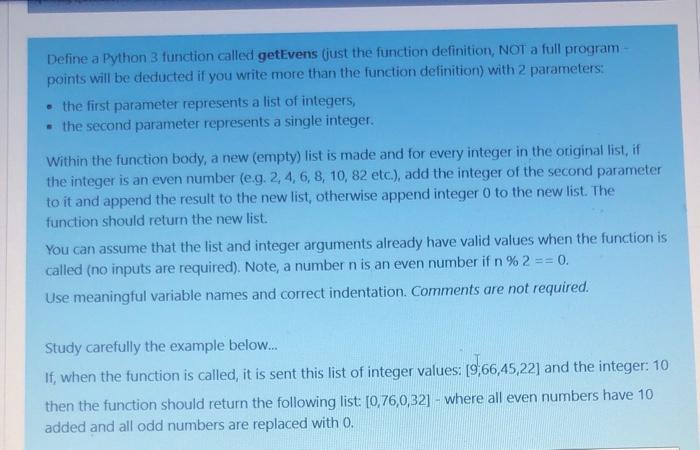 Solved Define a Python 3 function called getEvens (just the | Chegg.com