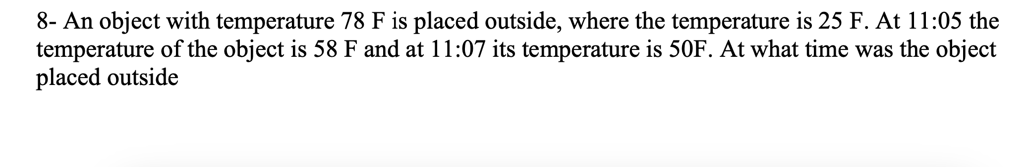 Solved 8- ﻿An object with temperature 78F ﻿is placed | Chegg.com