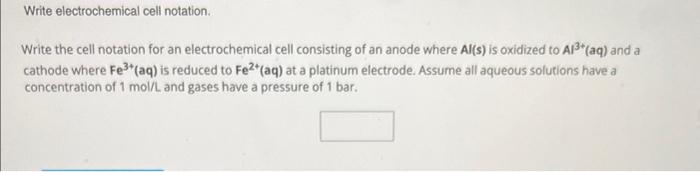Solved Write Electrochemical Cell Notation Write The Cell