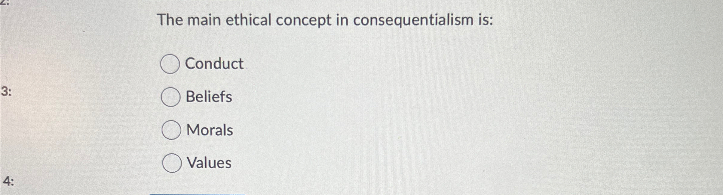 Solved The main ethical concept in consequentialism | Chegg.com