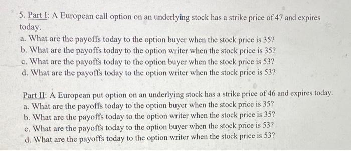 Solved 5. Part I: A European call option on an underlying | Chegg.com