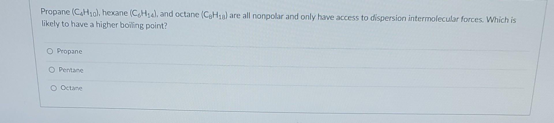 Solved Propane (C4H10), hexane (C6H14), and octane (C8H18) | Chegg.com
