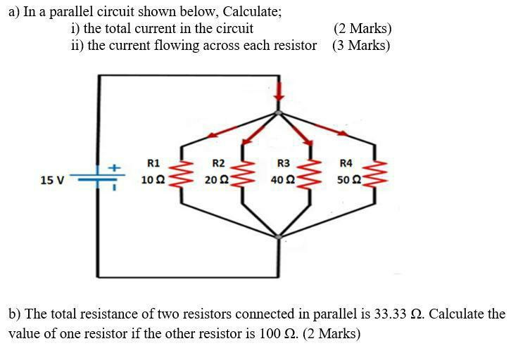 Solved a) In a parallel circuit shown below, Calculate; i) | Chegg.com