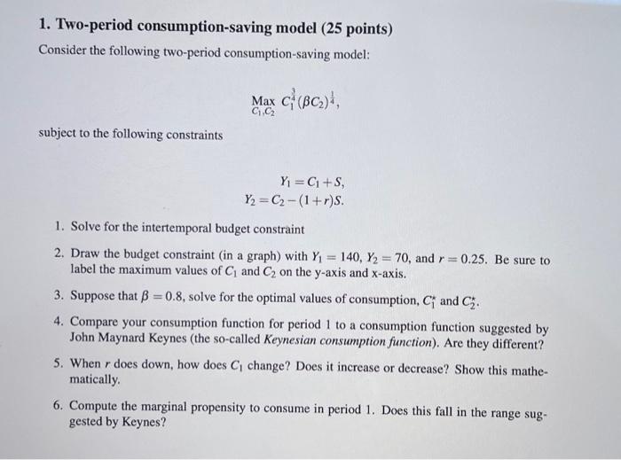 Solved 1. Two-period consumption-saving model (25 points) | Chegg.com