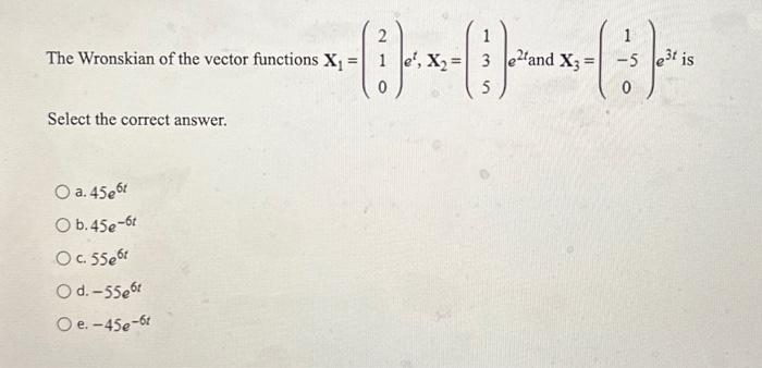 Solved The Wronskian of the vector functions | Chegg.com