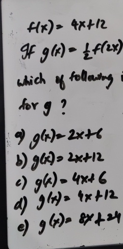 Solved f(x)=4x+12 ﻿If g(x)=12f(2x)which of following | Chegg.com