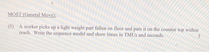 Solved MOST (General Move): (5) A worker picks up a light | Chegg.com