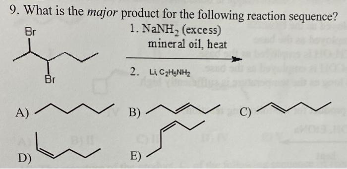 Solved 9. What is the major product for the following | Chegg.com