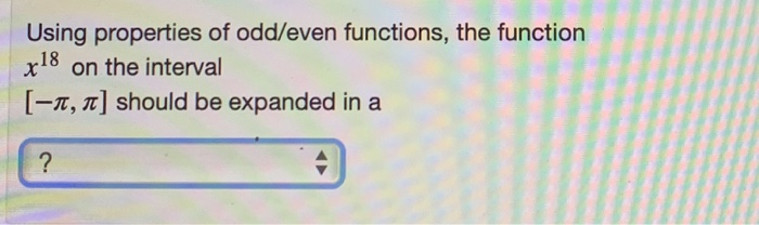 Solved (1 point) Using properties of odd/even functions, the | Chegg.com